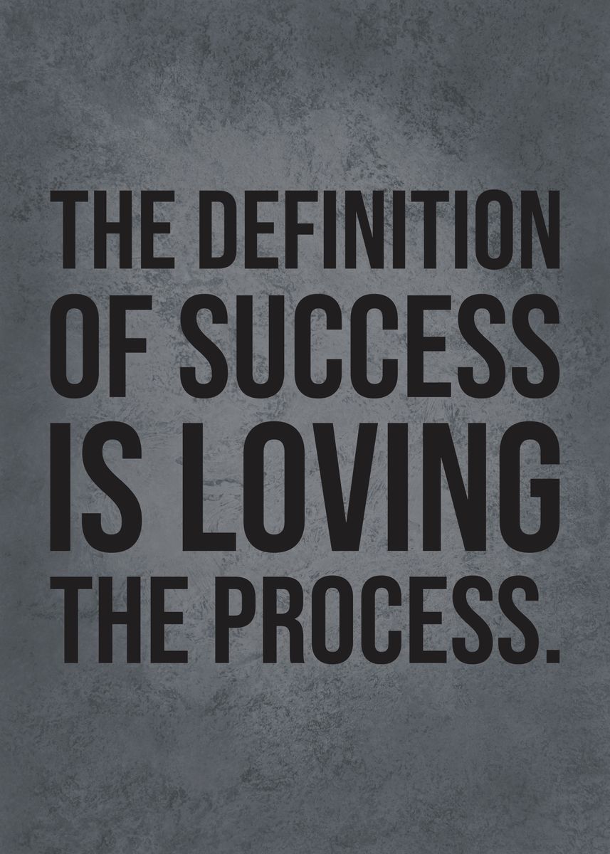 'Success Is Loving Process' Poster, picture, metal print, paint by CHAN ...