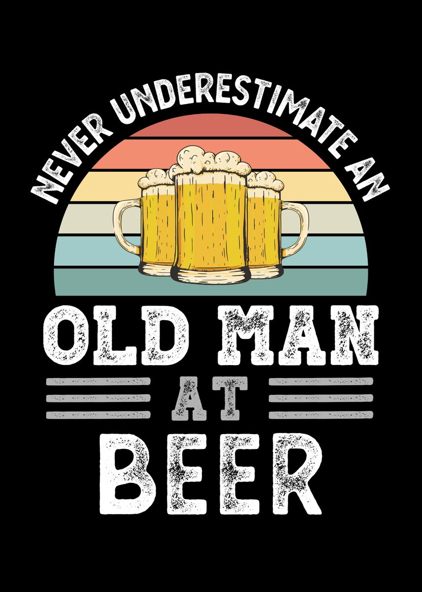 'Old Man at Beer Fathers' Poster, picture, metal print, paint by Phil ...