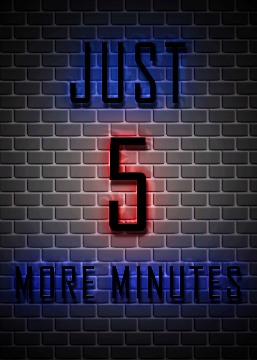'Just 5 More Minutes' Poster, picture, metal print, paint by Retro ...