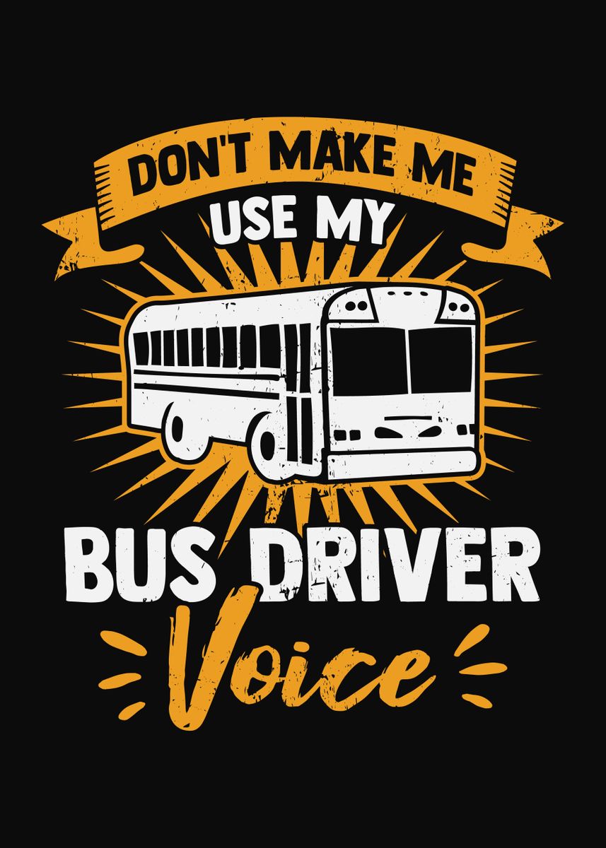 'Funny Bus Driver Operator' Poster, picture, metal print, paint by ...