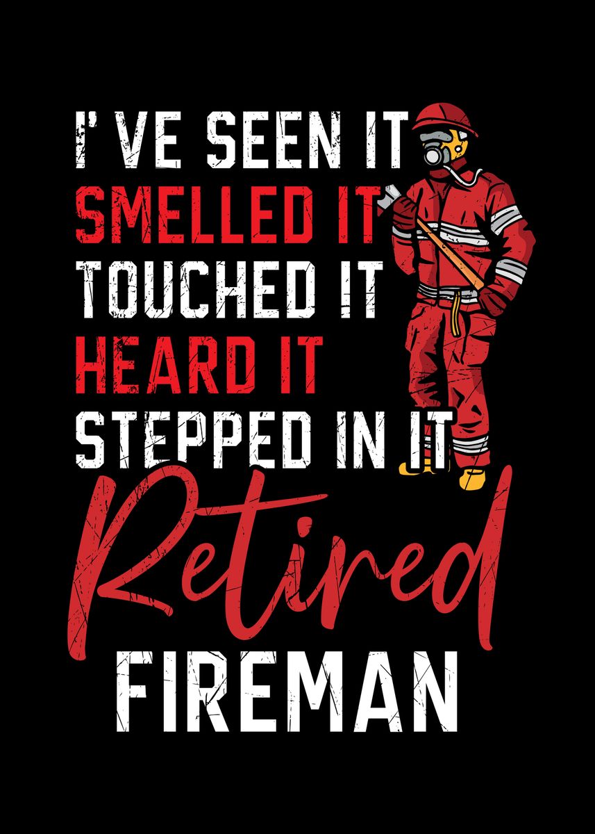 'Retired Fireman' Poster, picture, metal print, paint by NAO | Displate