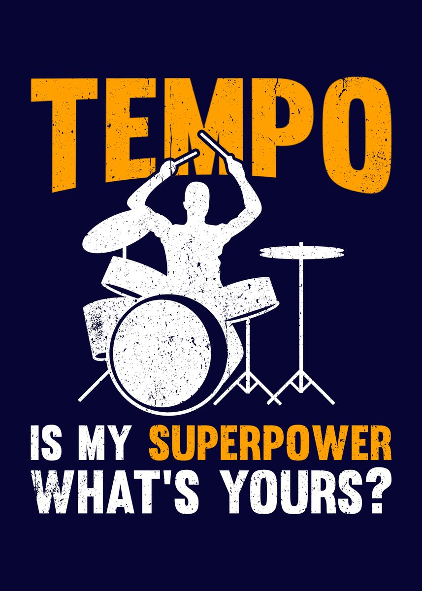 'Tempo Is My Superpower' Poster by MzumO | Displate