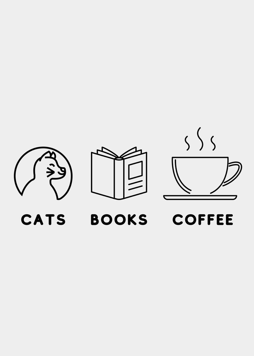 'Cats Books And Coffee' Poster by Nae | Displate