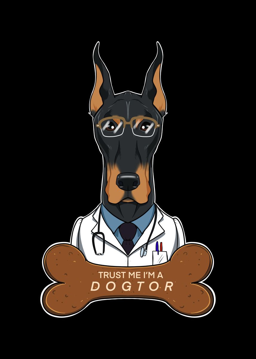 'Veterinary Doberman Dogtor' Poster by MaximusDesigns | Displate