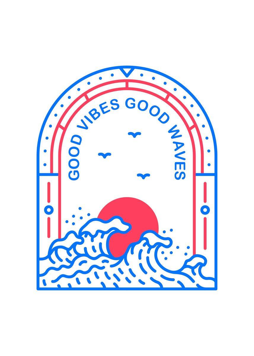 'Good Vibes Good Waves 2' Poster, picture, metal print, paint by ...