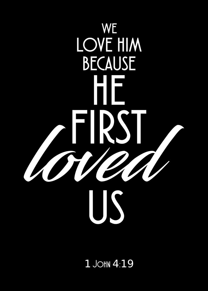 'He First Loved Us White' Poster, picture, metal print, paint by Vince ...