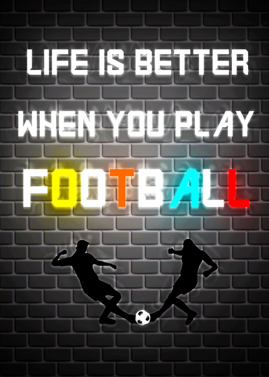 'Football Quotes Neon' Poster, picture, metal print, paint by Leigh ...