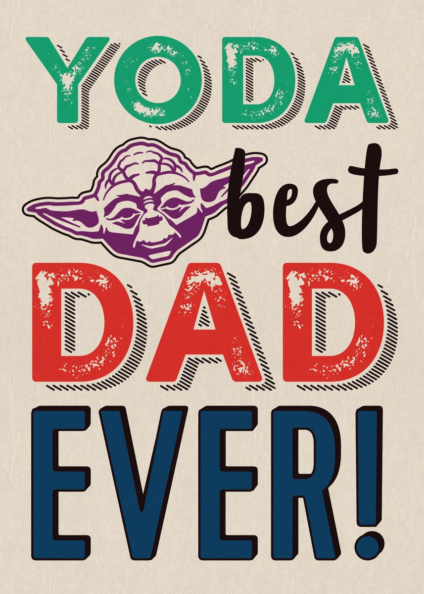 'Best Dad Ever' Poster, picture, metal print, paint by Star Wars | Displate