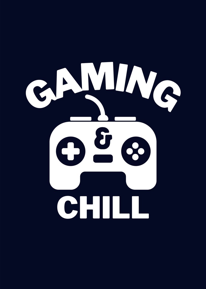 'Gaming And Chill' Poster by Nae | Displate