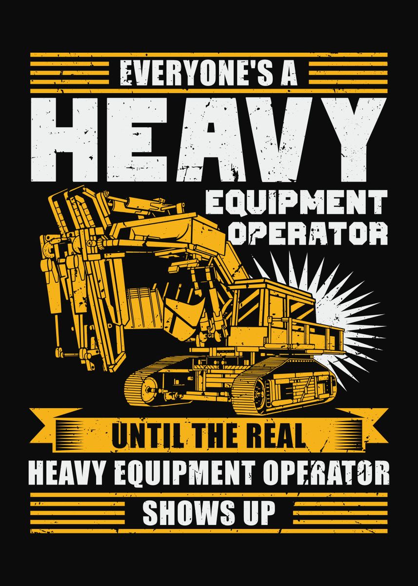 'Heavy Equipment Operator' Poster by Marcel Doll | Displate