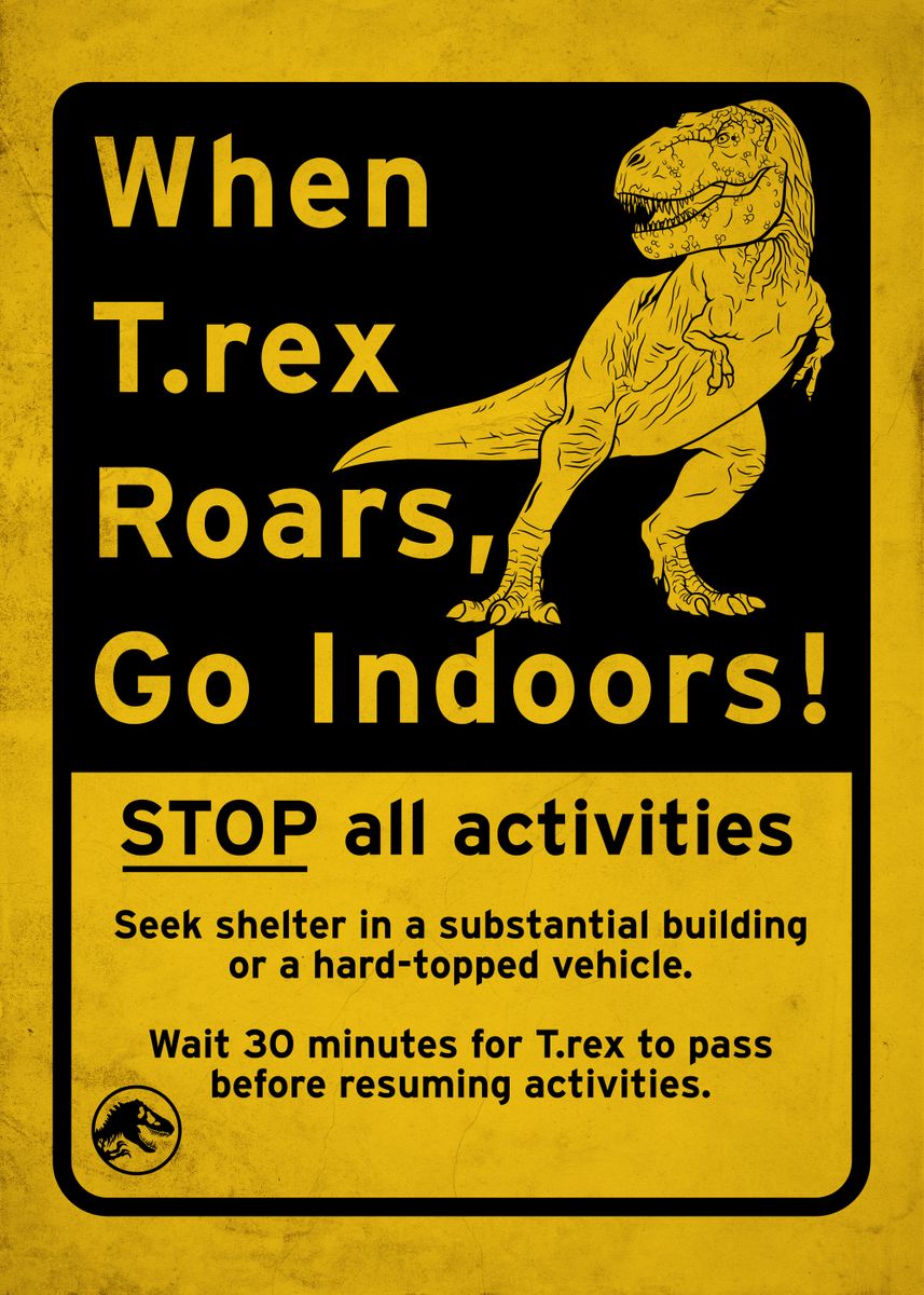 'Stop all activities' Poster, picture, metal print, paint by Jurassic ...