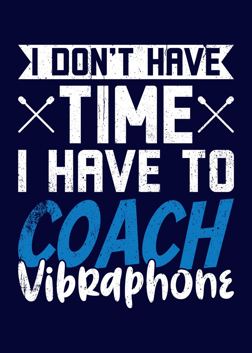 'Time To Coach Vibraphone' Poster, picture, metal print, paint by MzumO ...