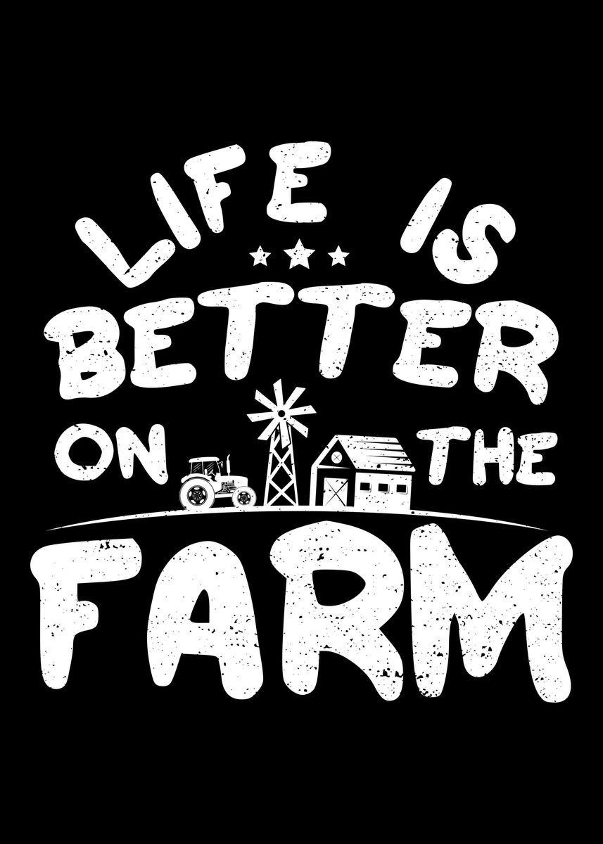 'Life Is Better On The Farm' Poster, picture, metal print, paint by ...