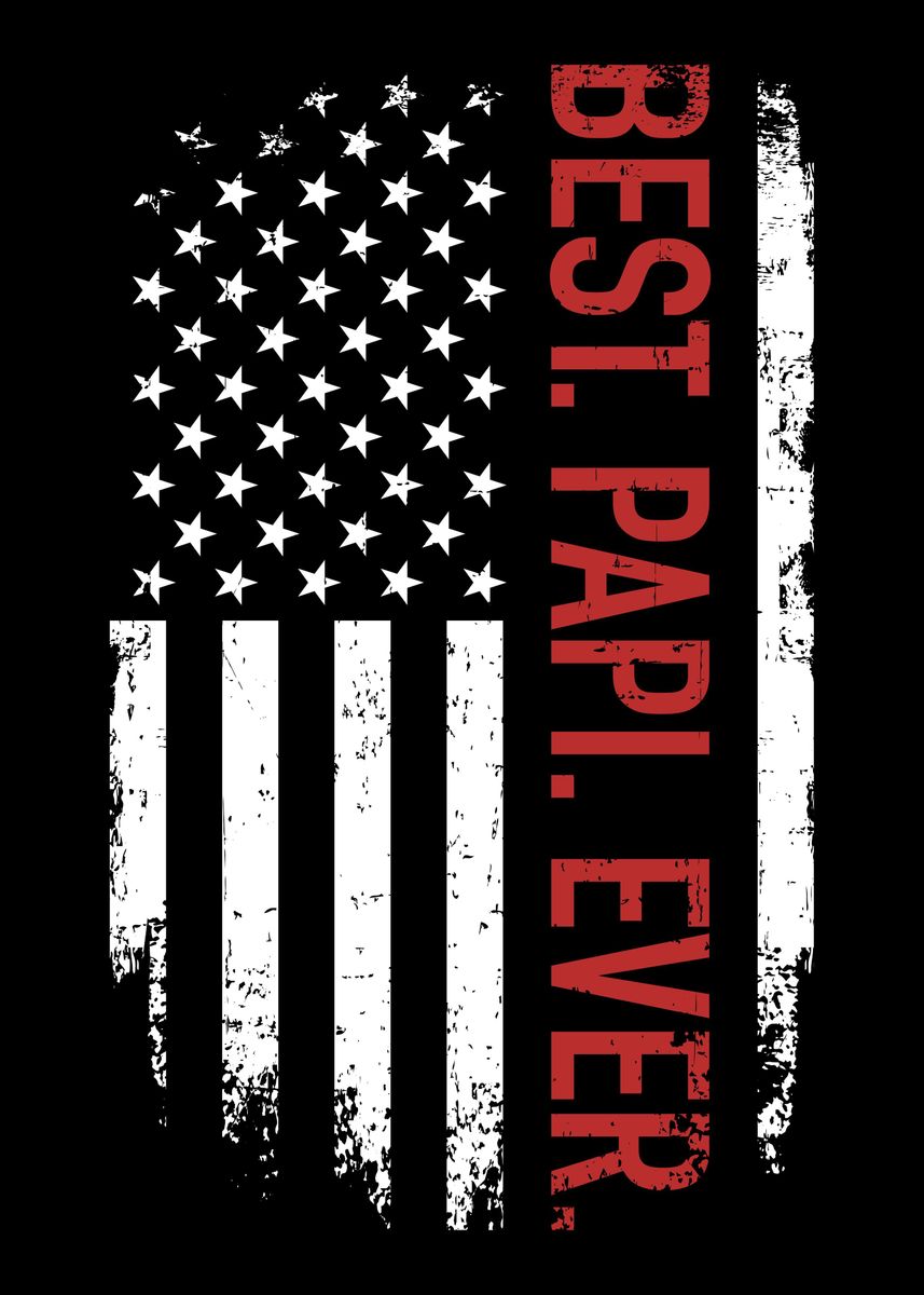 'Best papi ever with us ame' Poster by Designzz | Displate