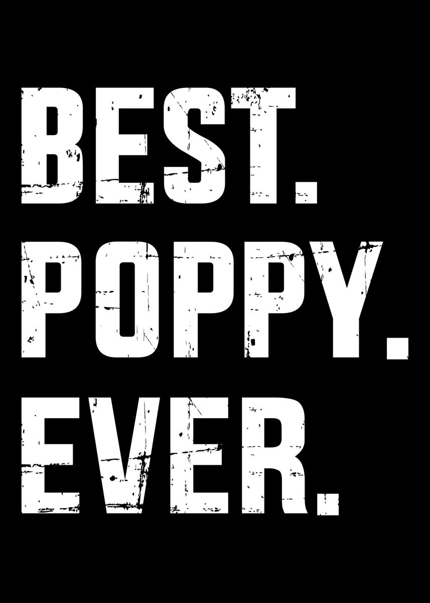'Best poppy ever for dad an' Poster by Designzz | Displate