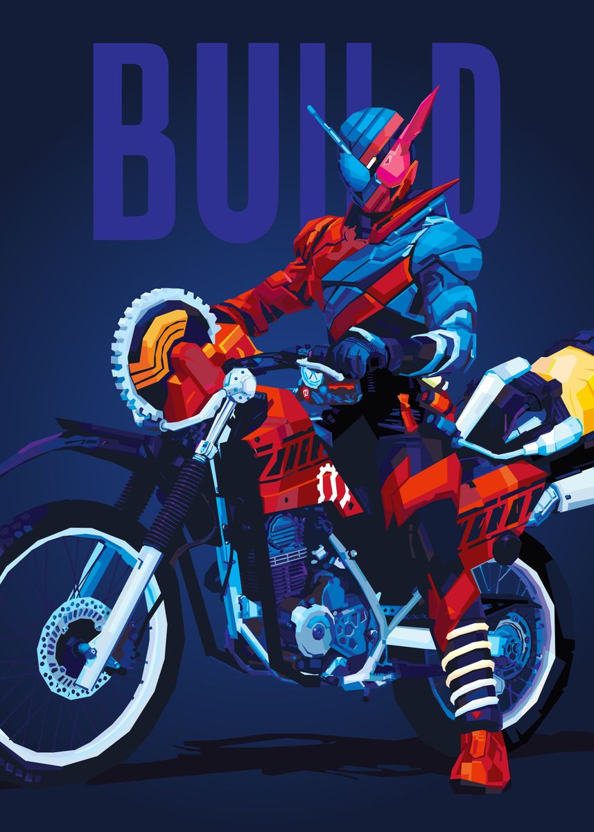 'Kamen Rider Build ' Poster, picture, metal print, paint by Artprodhite ...