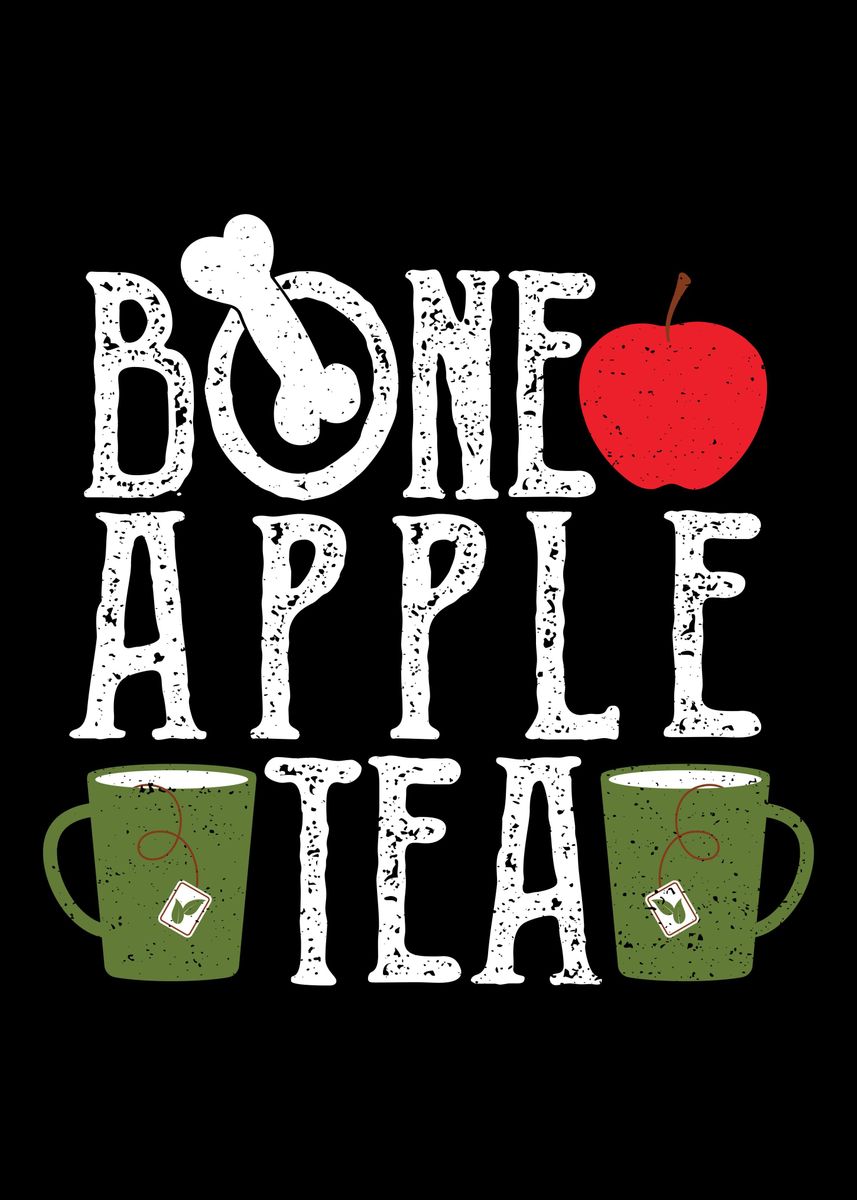 'Bone Apple Tea' Poster, picture, metal print, paint by DesignsByJnk5 ...