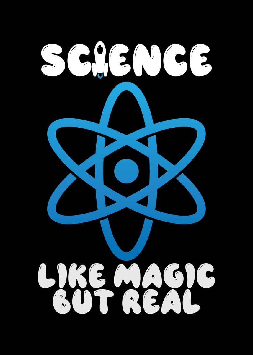 'Science Like Magic But' Poster, picture, metal print, paint by ZS C O ...