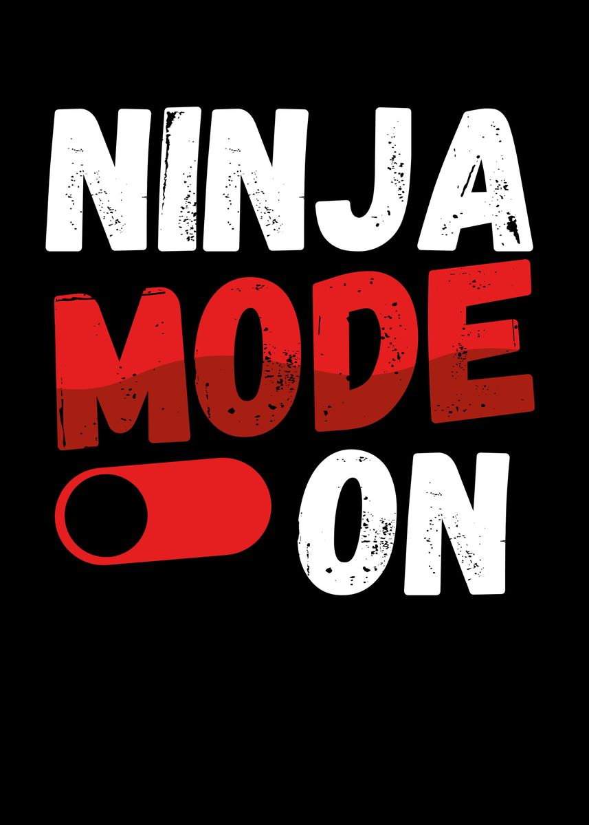 'Ninja mode on' Poster, picture, metal print, paint by BeMi | Displate