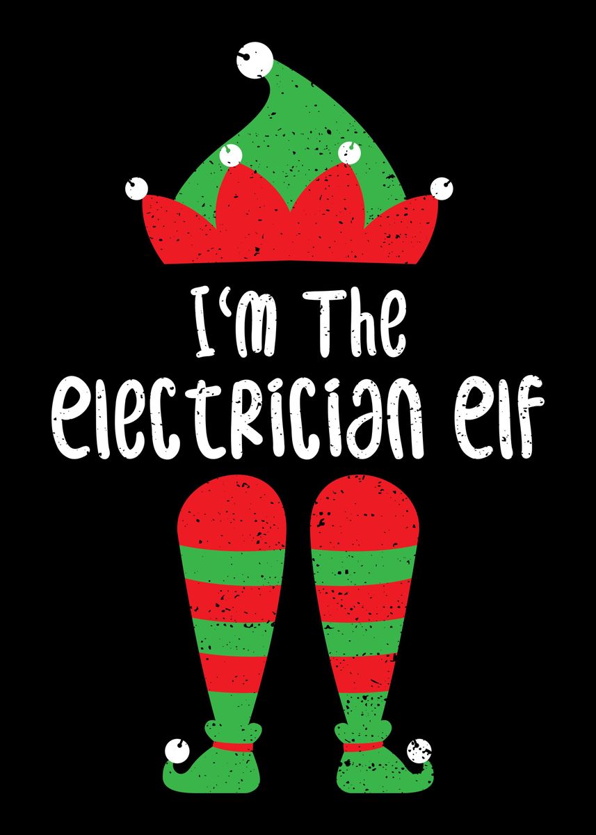 'Im The Electrician Elf' Poster, picture, metal print, paint by ...