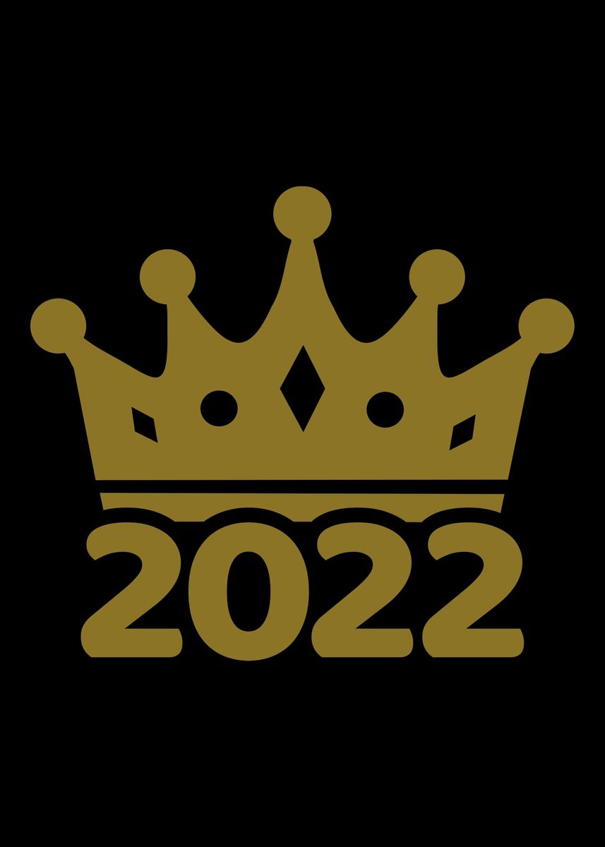 '2022 crown' Poster, picture, metal print, paint by Designzz | Displate