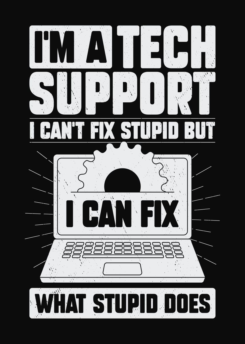 'I Am A Tech Support Design' Poster, picture, metal print, paint by ...