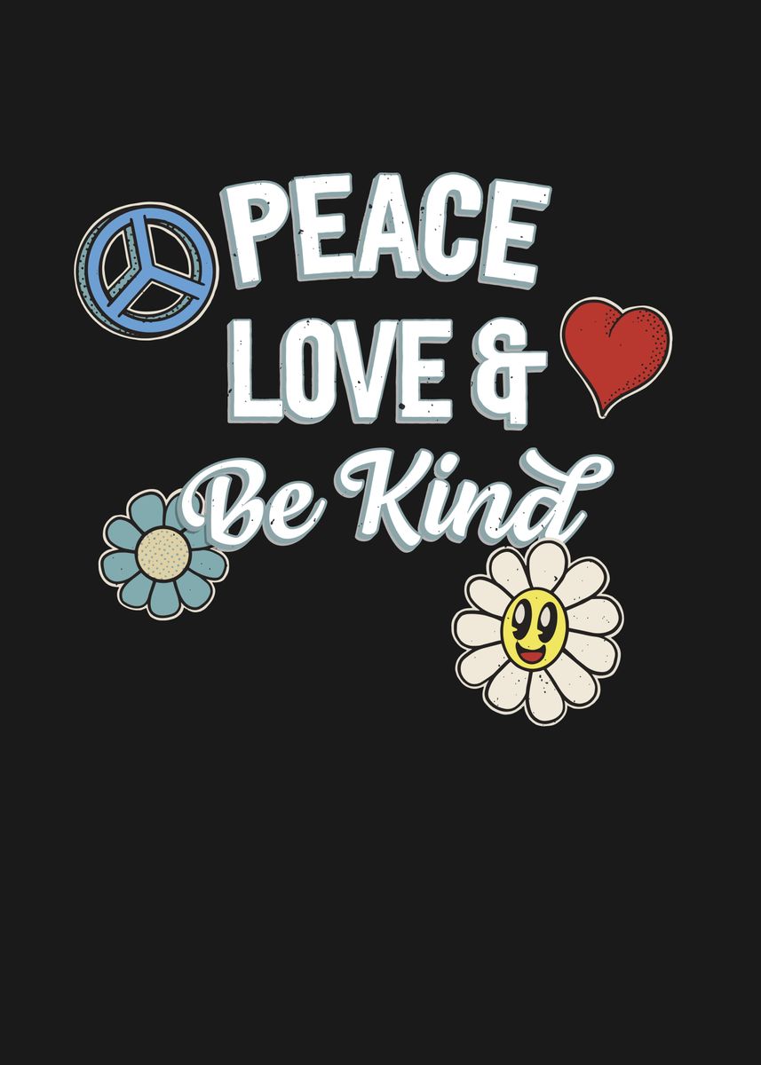 'Peace Love And Kindness' Poster, picture, metal print, paint by Foxxy ...