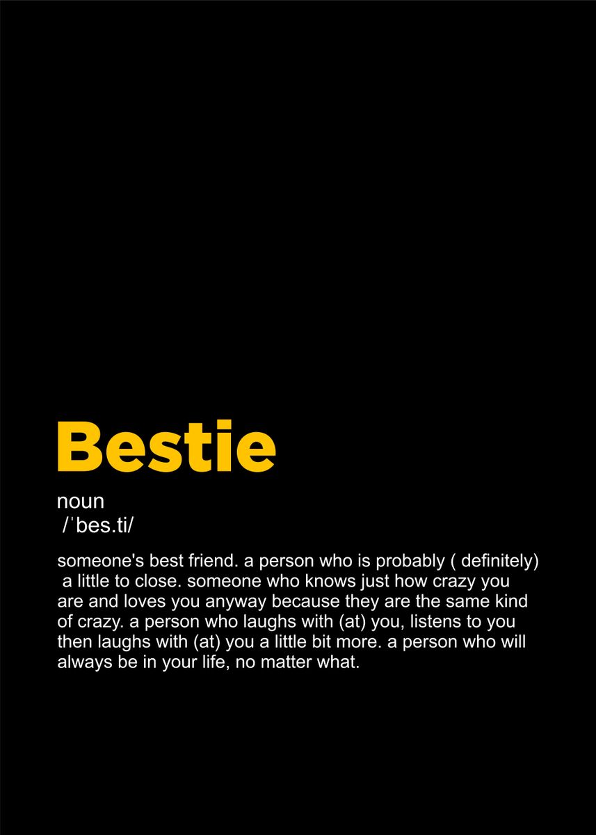 'bestie definition' Poster, picture, metal print, paint by Artistic ...