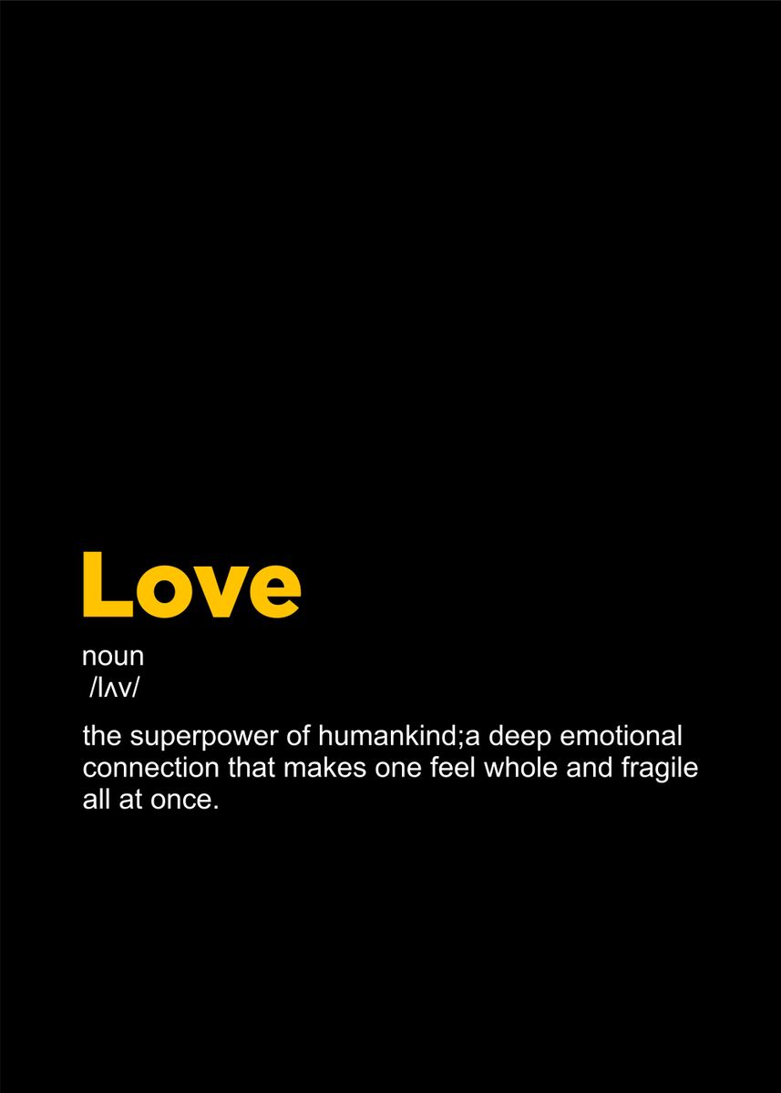 'love definition' Poster, picture, metal print, paint by Artistic Aura ...