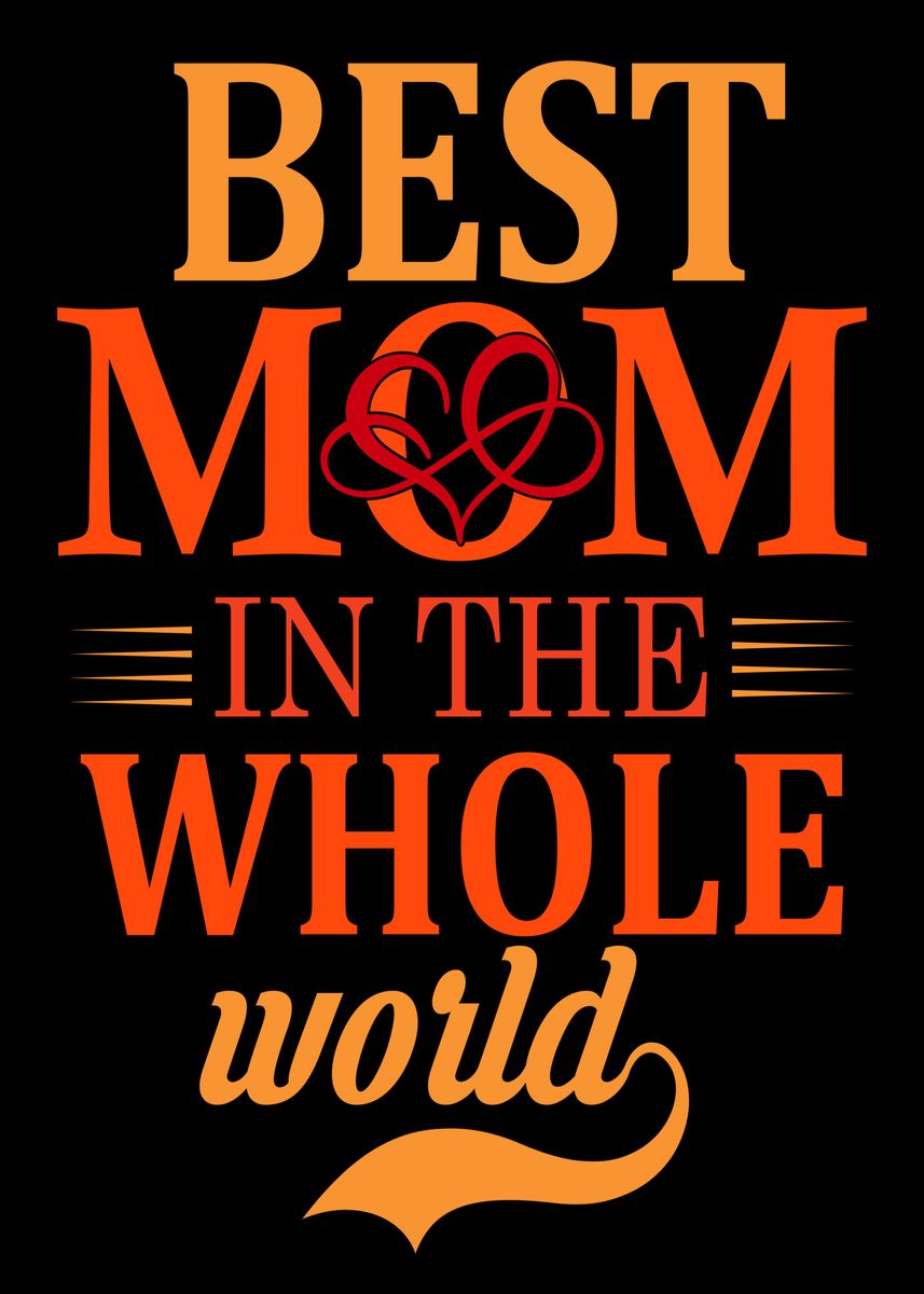 'Best Mom in the World' Poster by Max Ronn | Displate