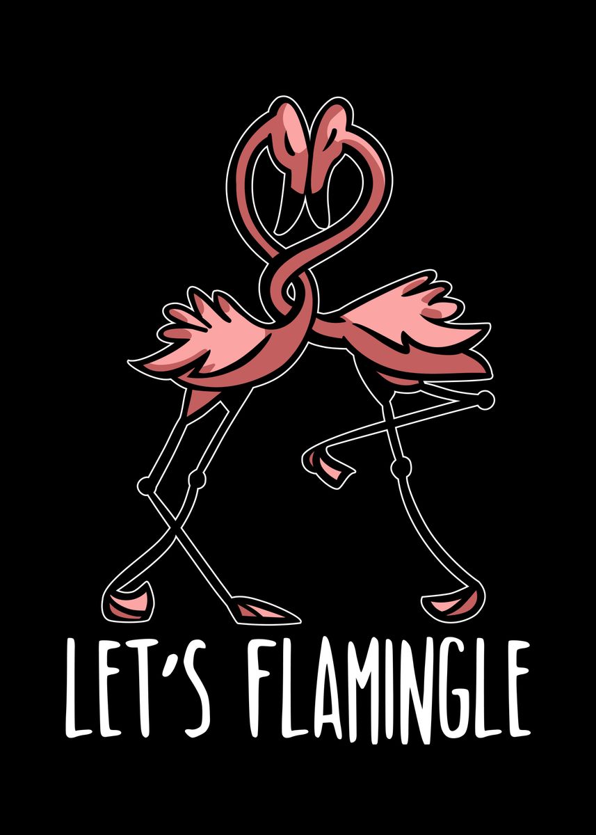 'Lets Flamingle Flamingo' Poster, picture, metal print, paint by NAO ...