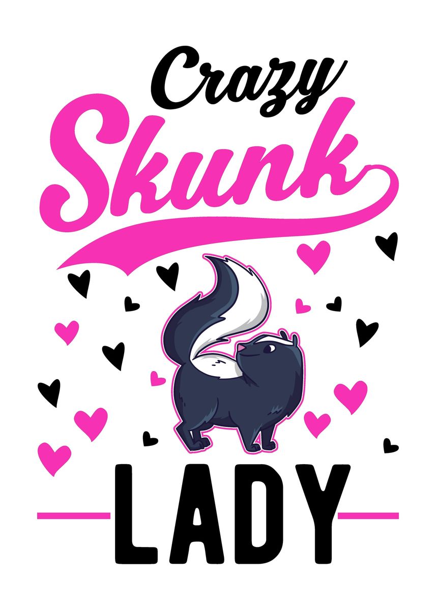 'Crazy Skunk Lady' Poster by FavoritePlates | Displate