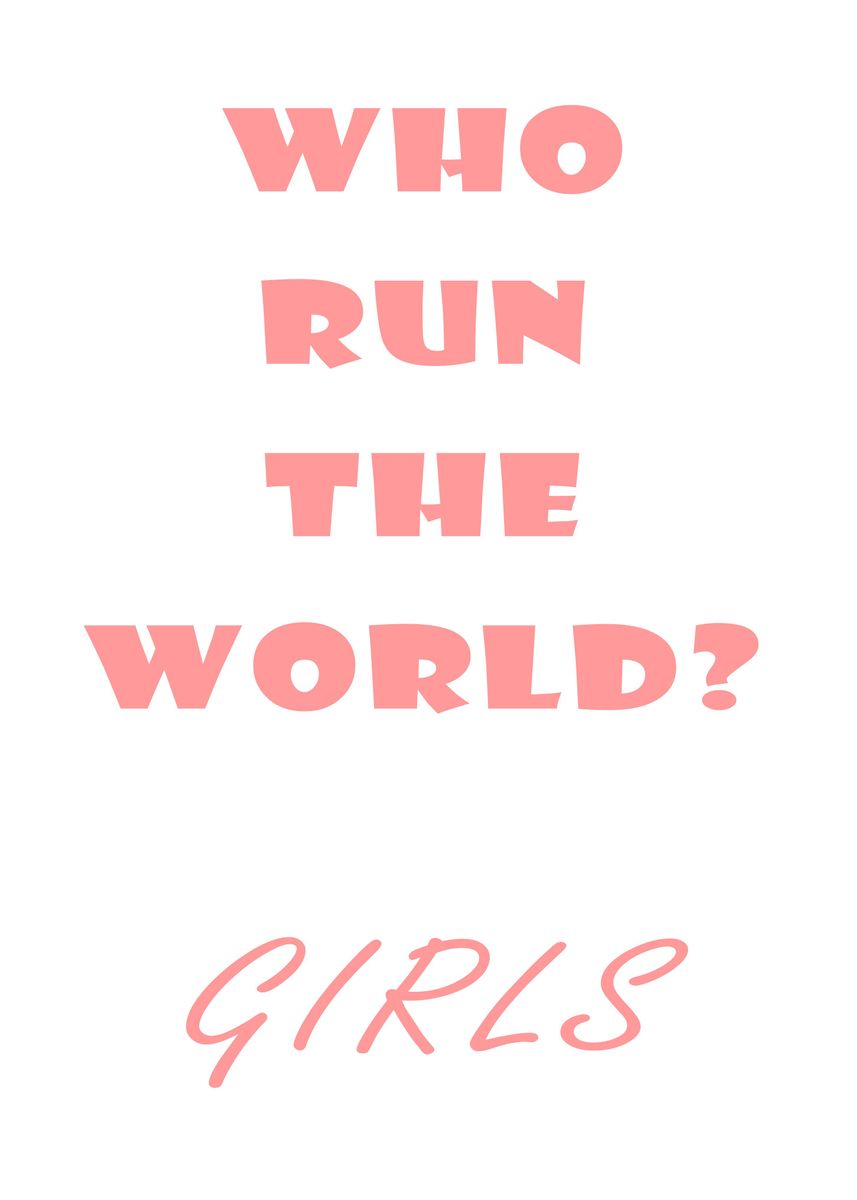 'Who run the world' Poster, picture, metal print, paint by Meta David ...