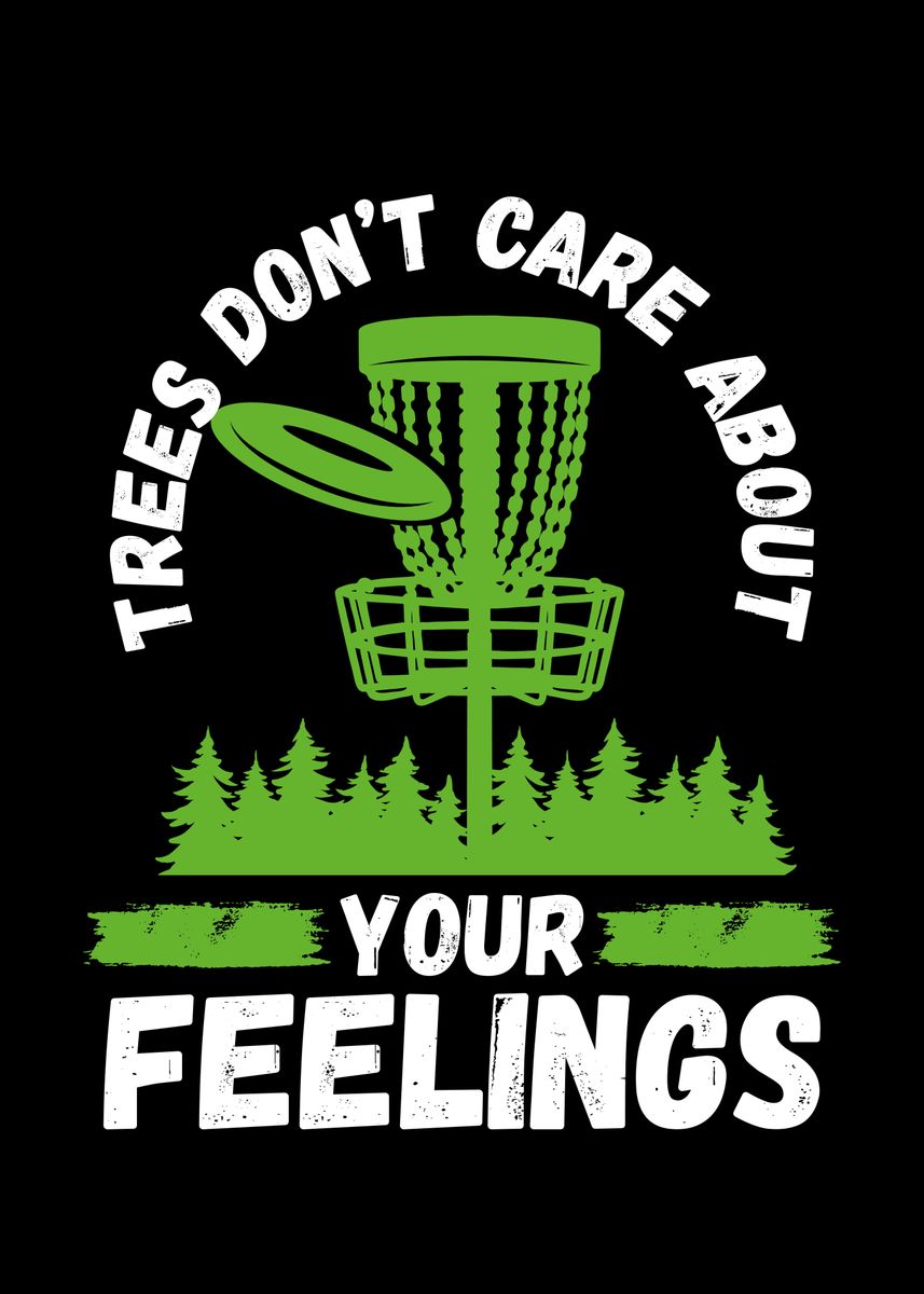 'Trees dont care about disc' Poster by BeMi | Displate