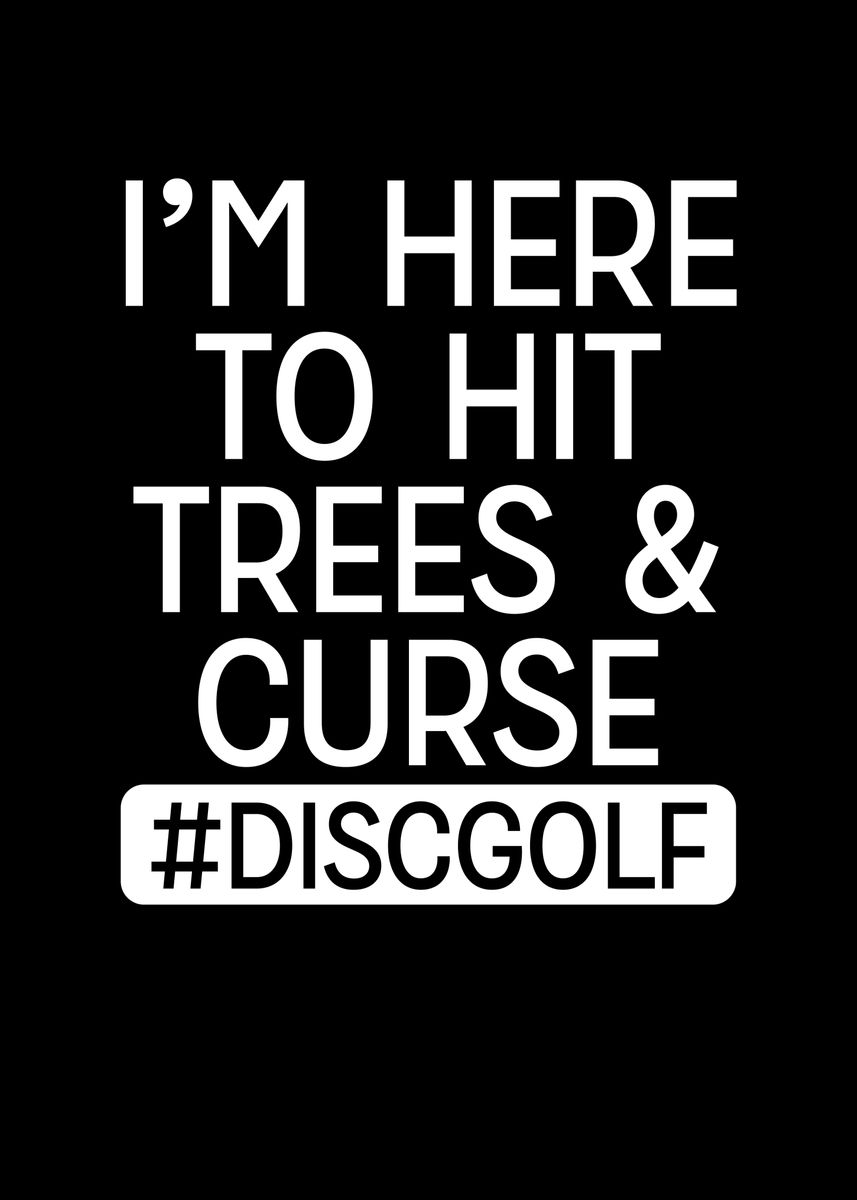 'Disc golf I hit tree' Poster by BeMi | Displate