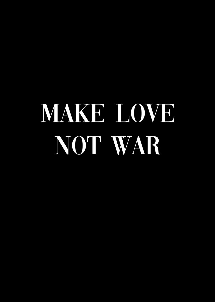 'Make Love Not War' Poster, picture, metal print, paint by dkDesign ...