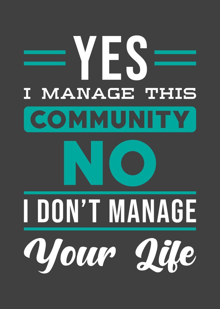 'Community Manager' Poster, picture, metal print, paint by schmugo ...