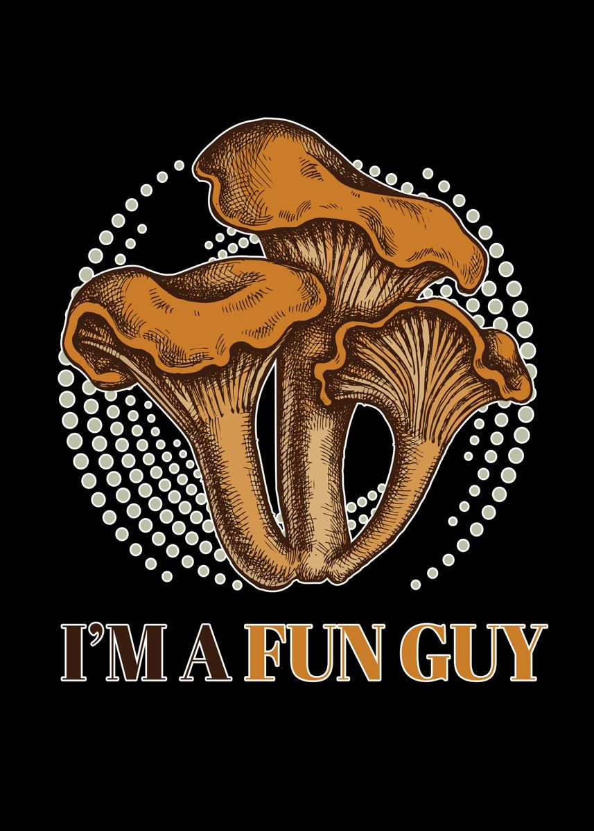 'IM A Fun Guy' Poster, picture, metal print, paint by Mooon | Displate
