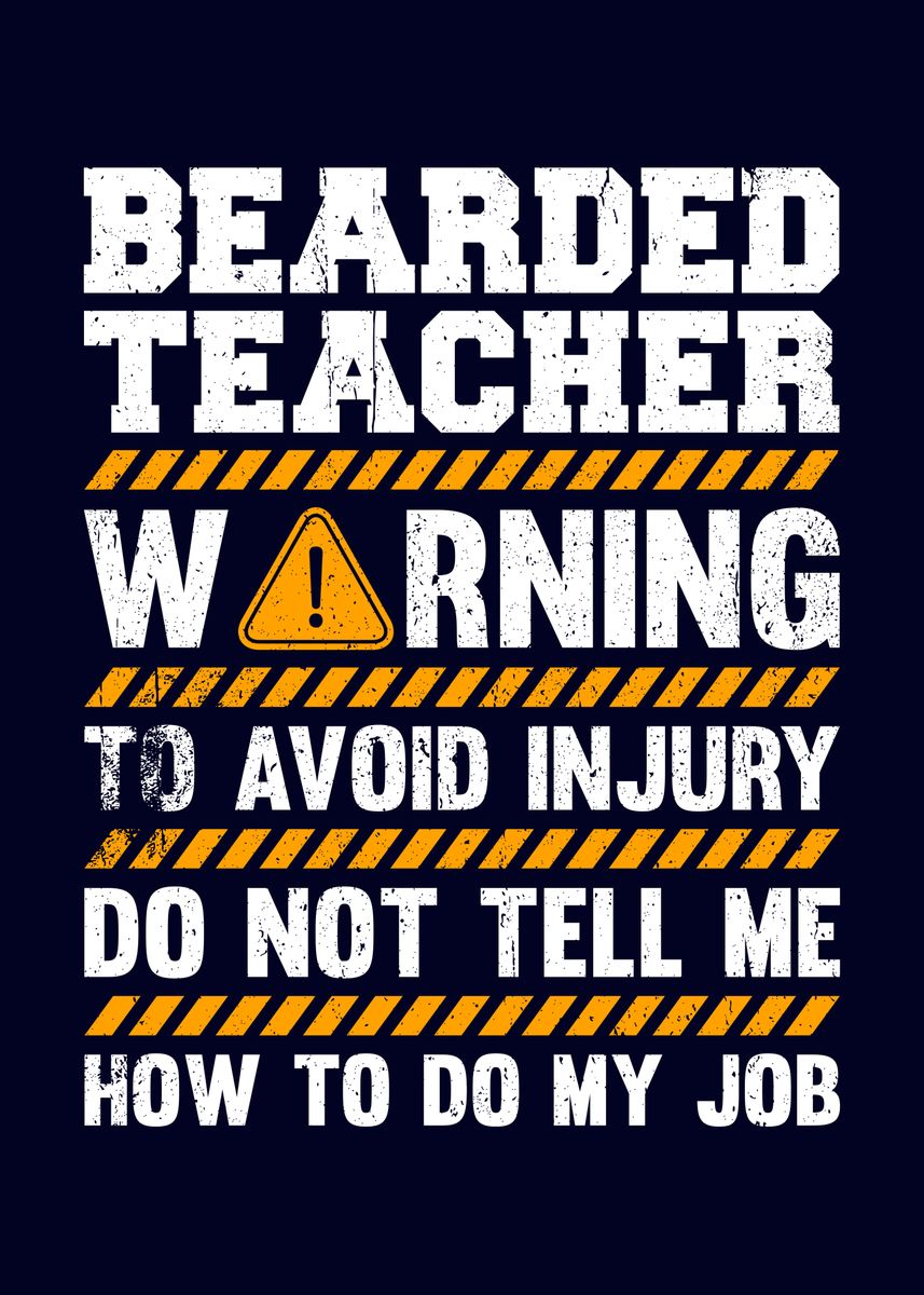 'Bearded Teacher Warning' Poster by MzumO | Displate