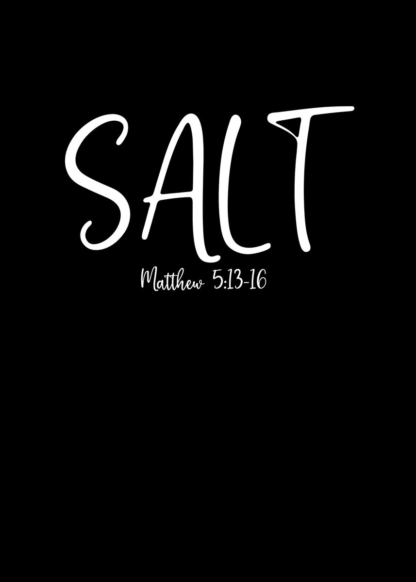 'Salt Matthew 5 13 Bible' Poster by Hoodywoody | Displate