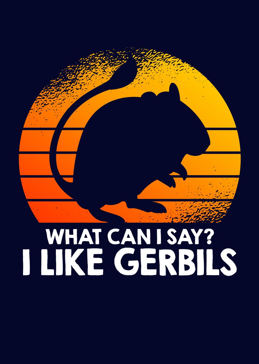 'I Like Gerbils' Poster, picture, metal print, paint by MzumO | Displate