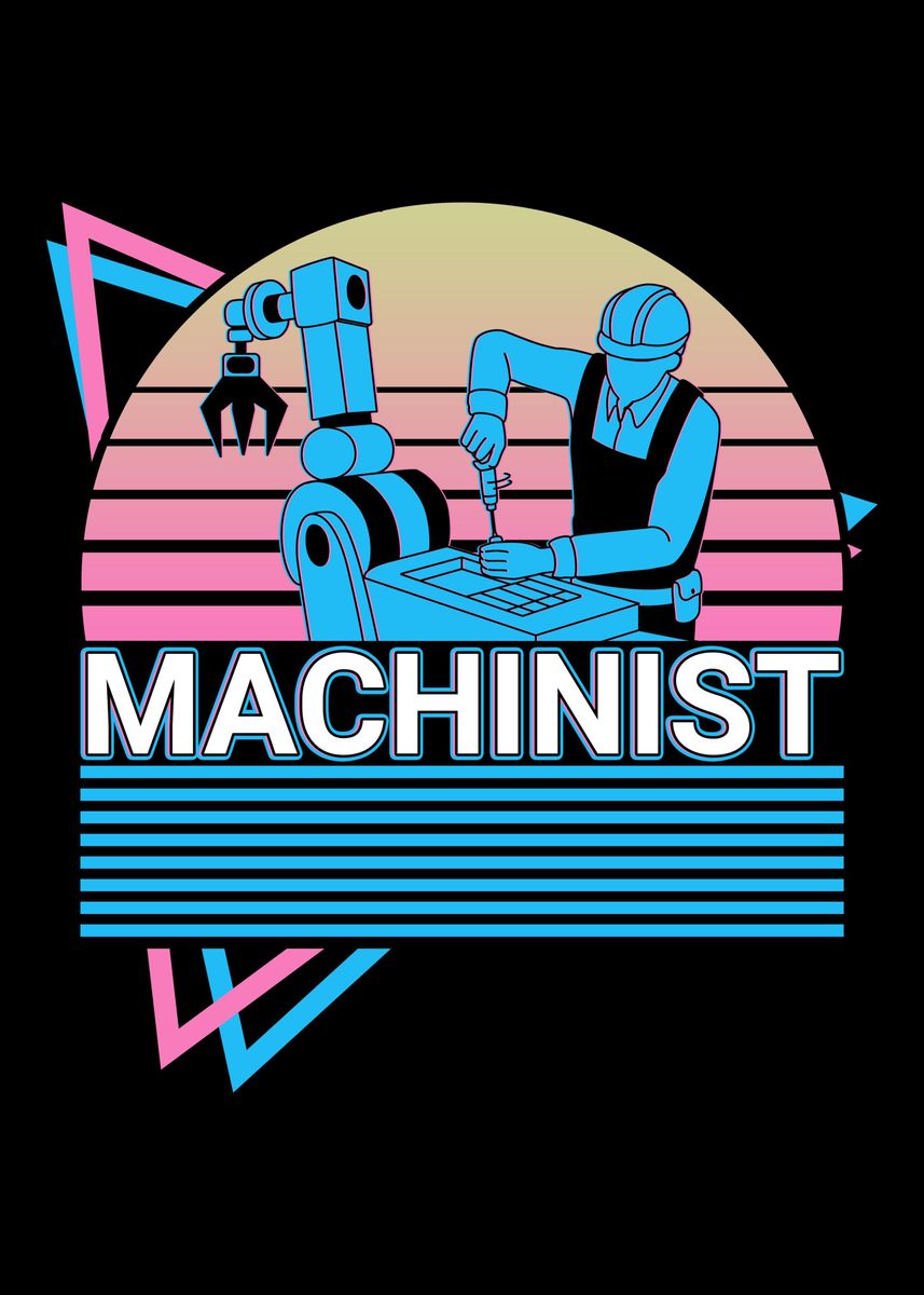'Machinist Machine Operator' Poster, picture, metal print, paint by ...