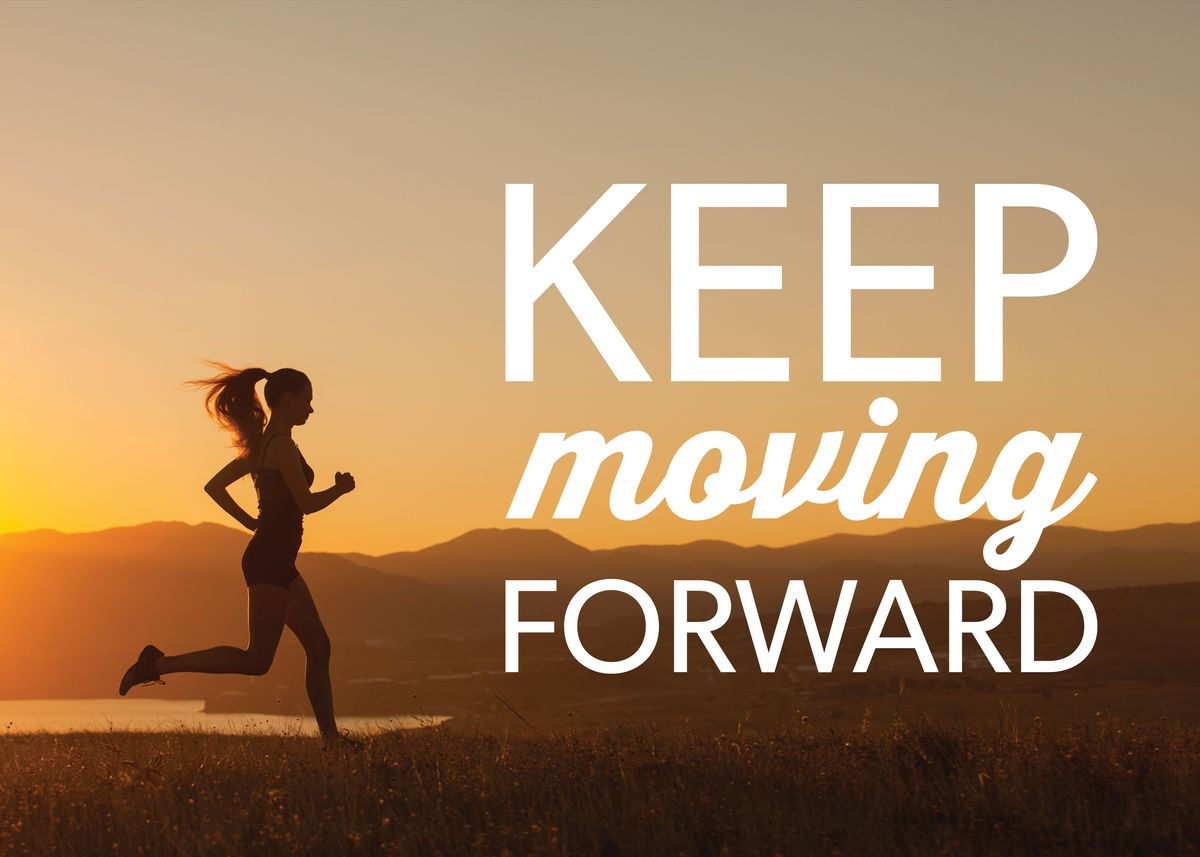 'Keep Moving Forward' Poster by CHAN | Displate