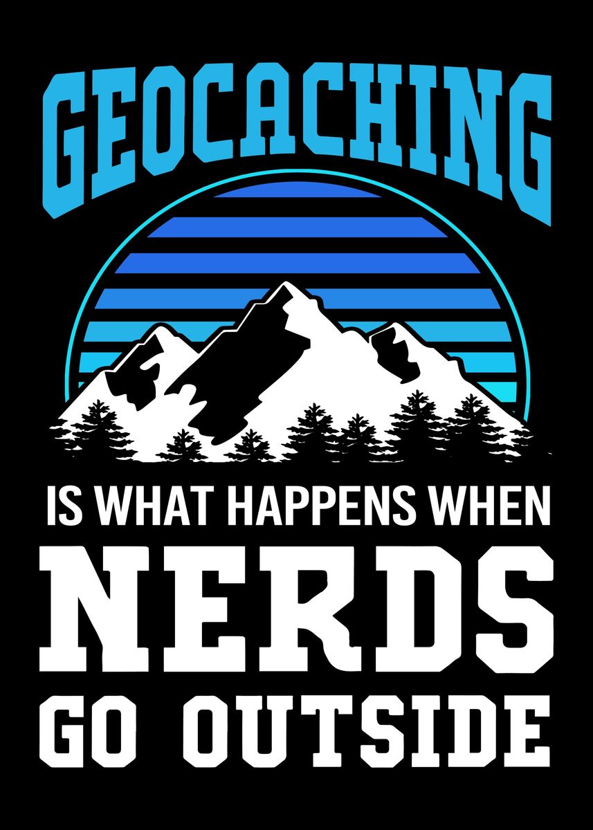 'Geocacher Geocaching' Poster, picture, metal print, paint by ...