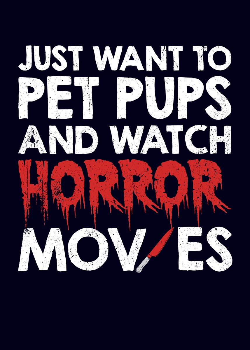 'Pet Pups And Watch Horror' Poster by MzumO | Displate