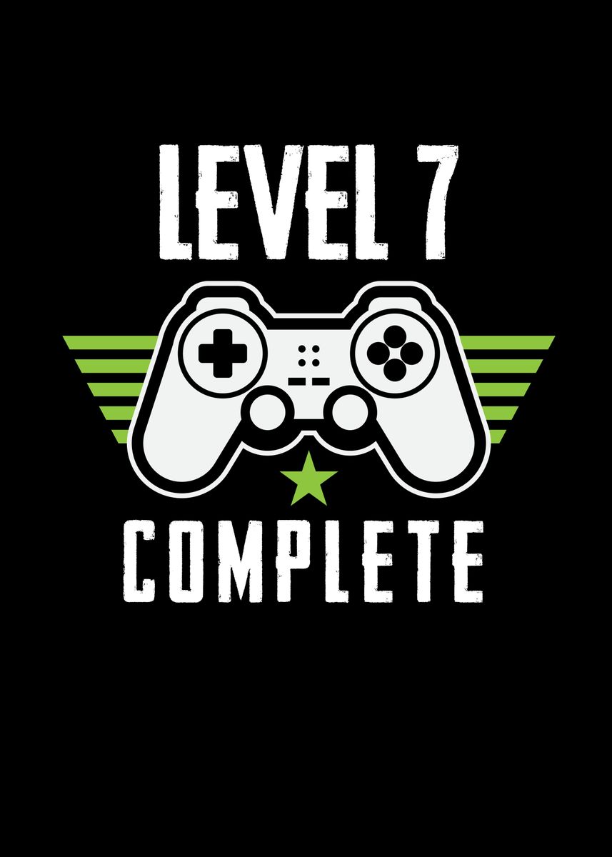 'Level 7 Complete' Poster, picture, metal print, paint by ZS C O M M E ...
