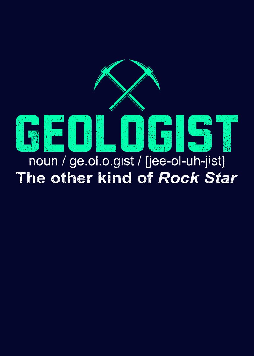 'Geologist Definition' Poster, picture, metal print, paint by MzumO ...