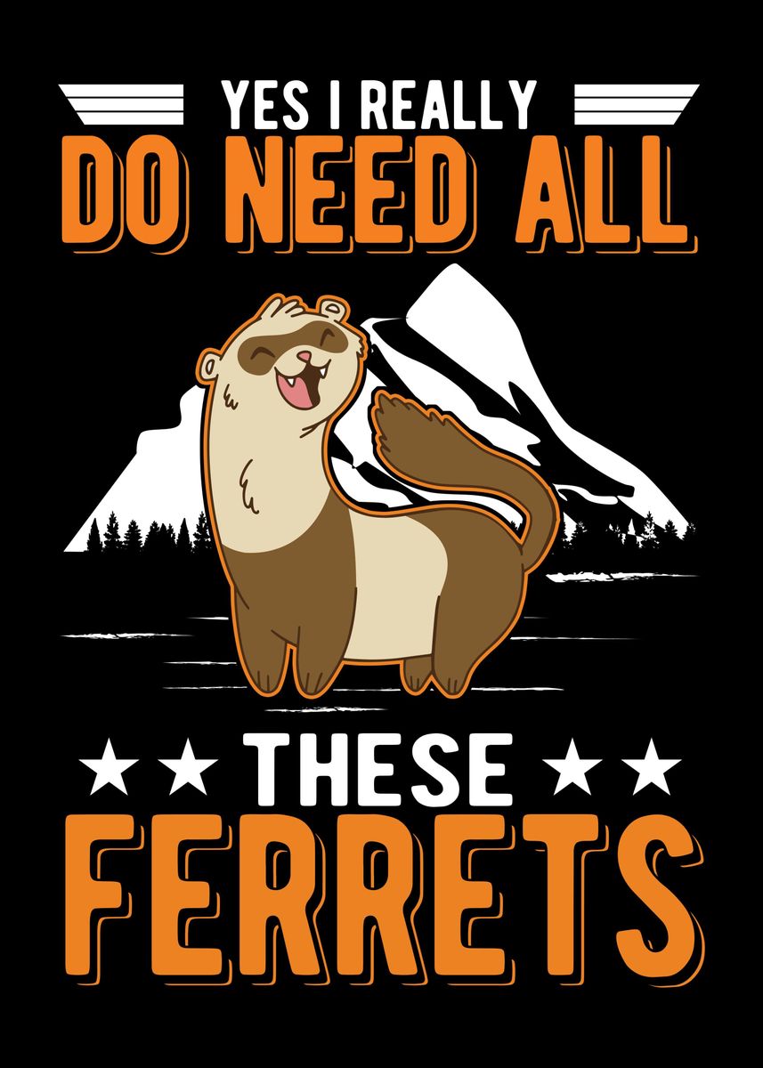 'Ferret Owner' Poster, picture, metal print, paint by FavoritePlates ...