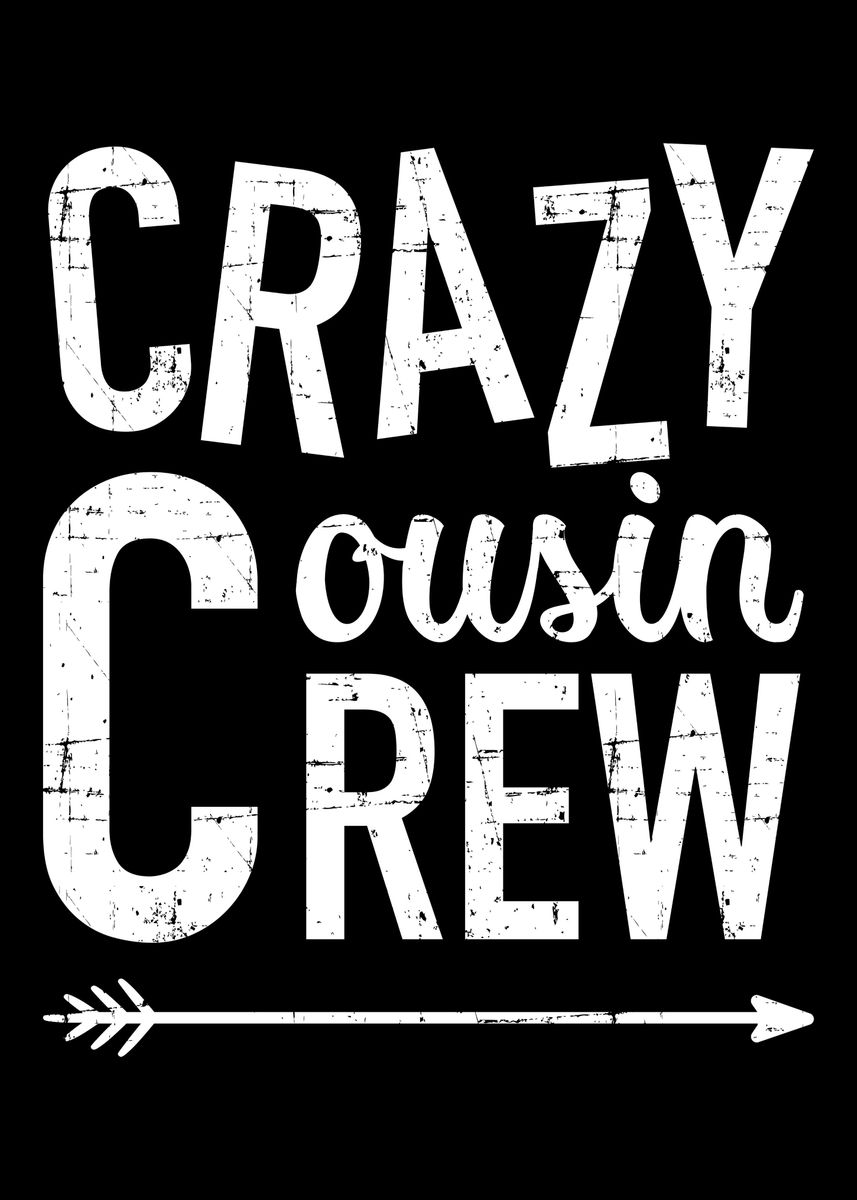 'Crazy cousin crew' Poster, picture, metal print, paint by Designzz ...