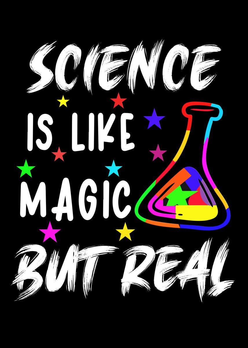 'Science Is Like Magic But' Poster by Steven Zimmer | Displate